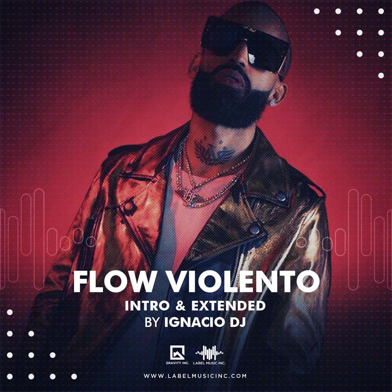 Arcangel - Flow Violento [Edits By IgnacioDj LMI] — Label Music Inc.